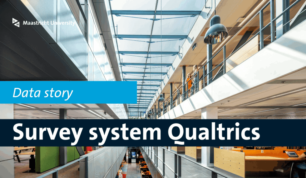 Data story: Collecting survey data using UM Qualtrics - Maastricht ...